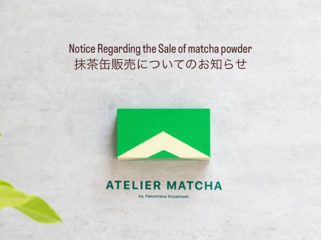 [Notice Regarding the Sale of Matcha powder] Notice Regarding the Sale ...